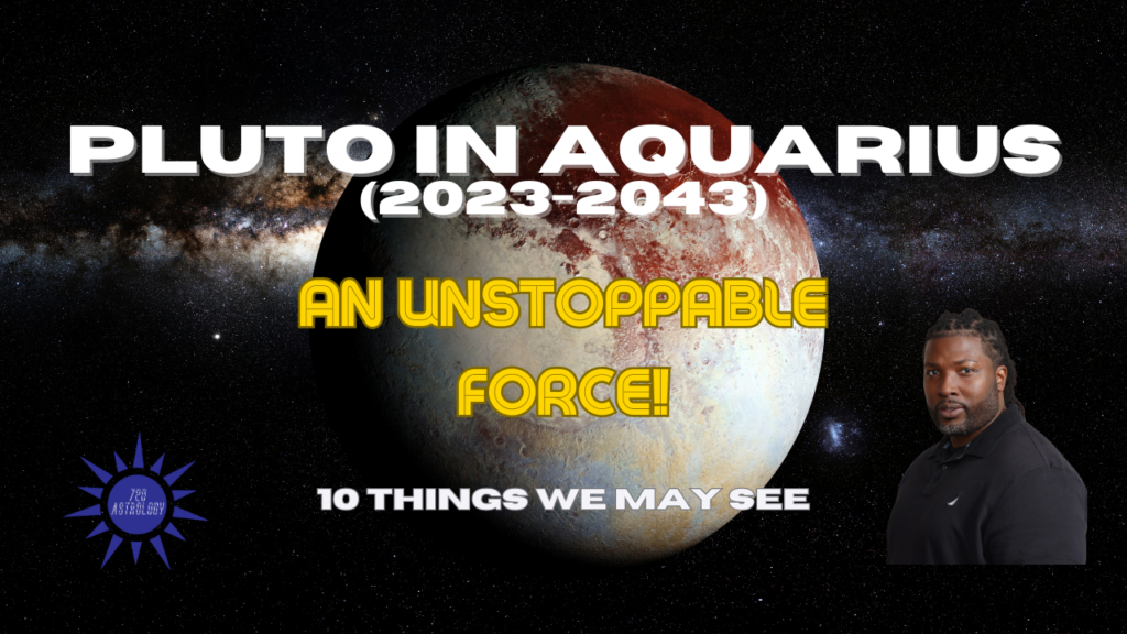 Pluto in Aquarius – 10 Things We May See - 720 Astrology